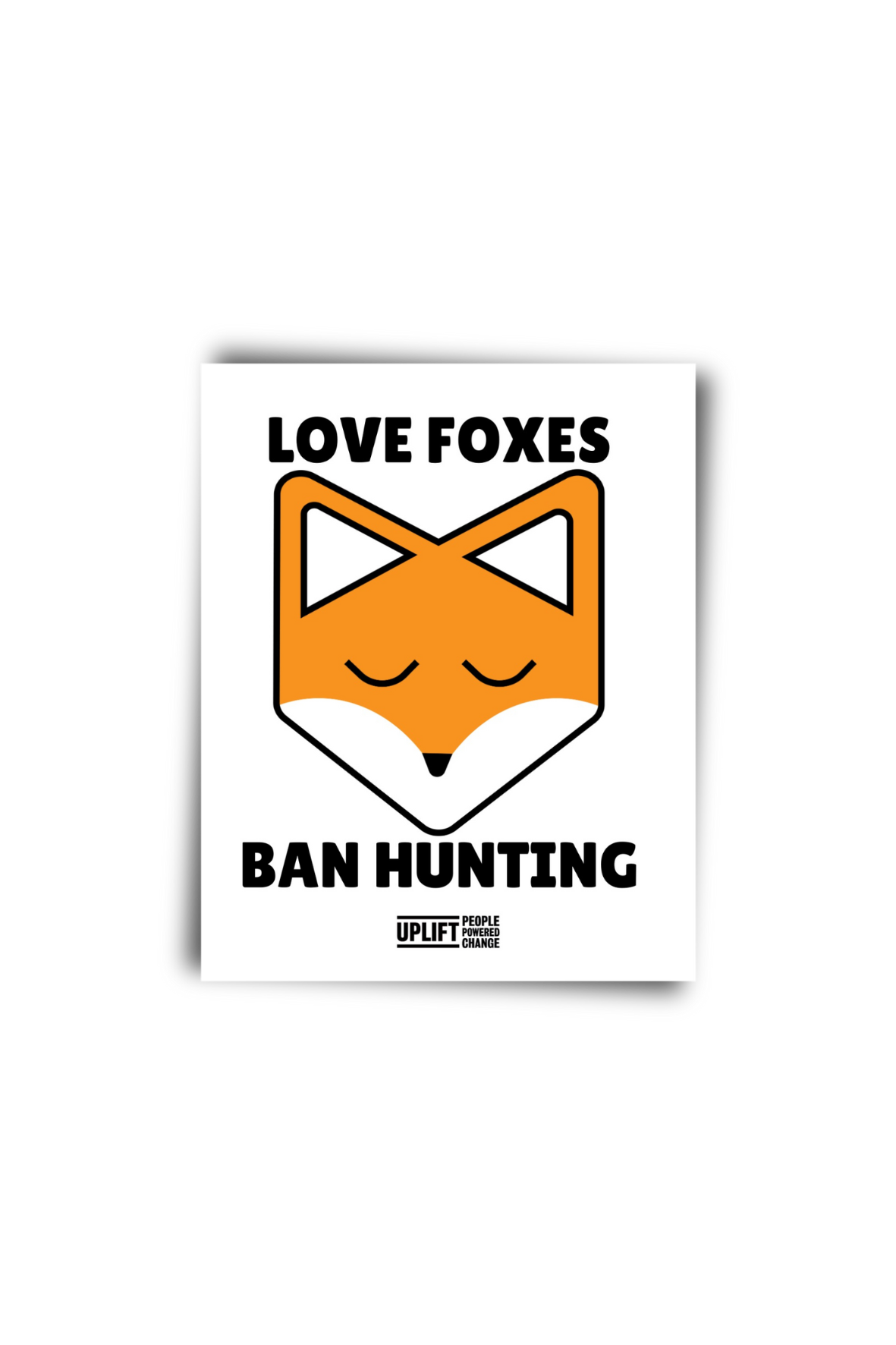 Love Foxes Ban Hunting Sticker – Uplift - People Powered Change